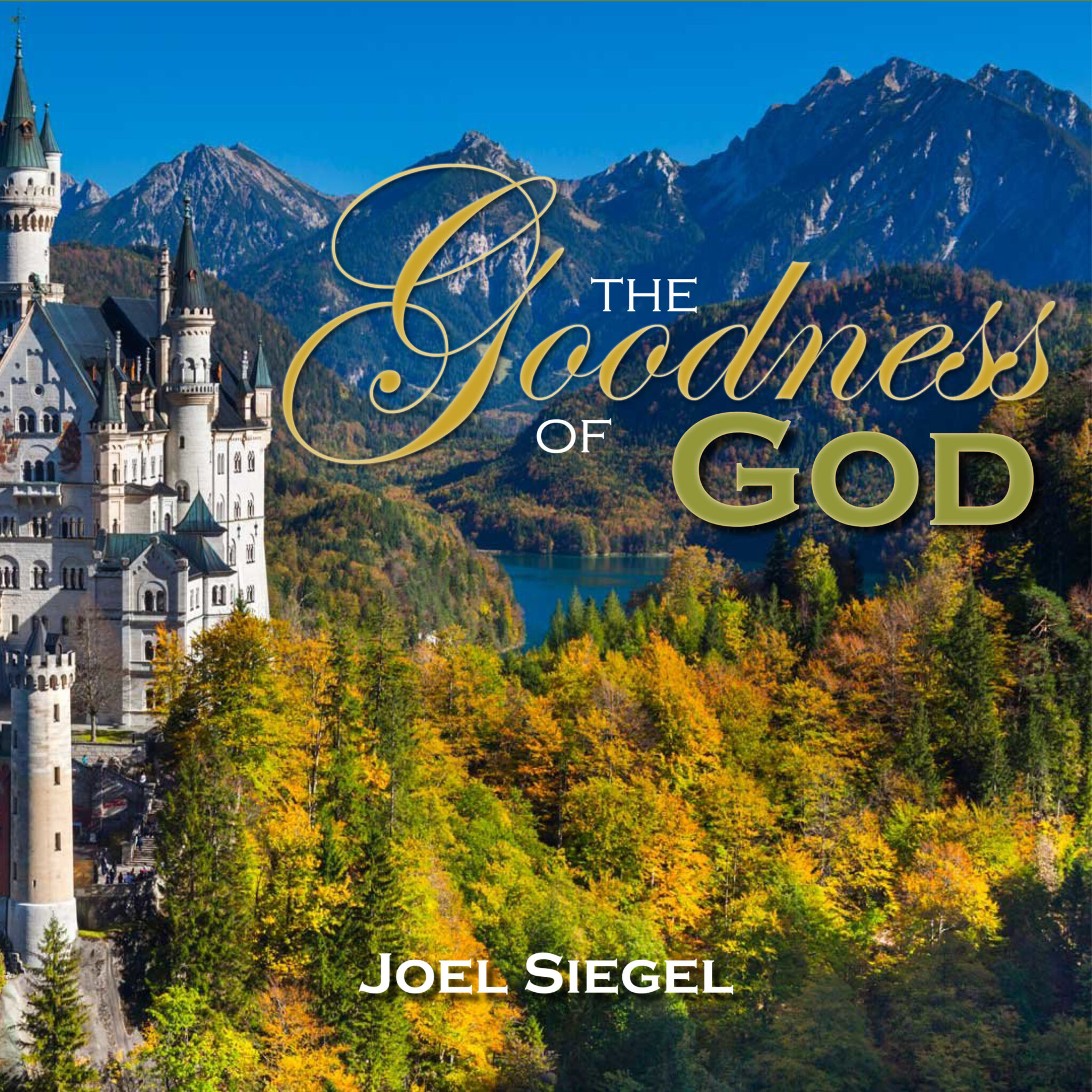 The Goodness of God | Siegel Ministries